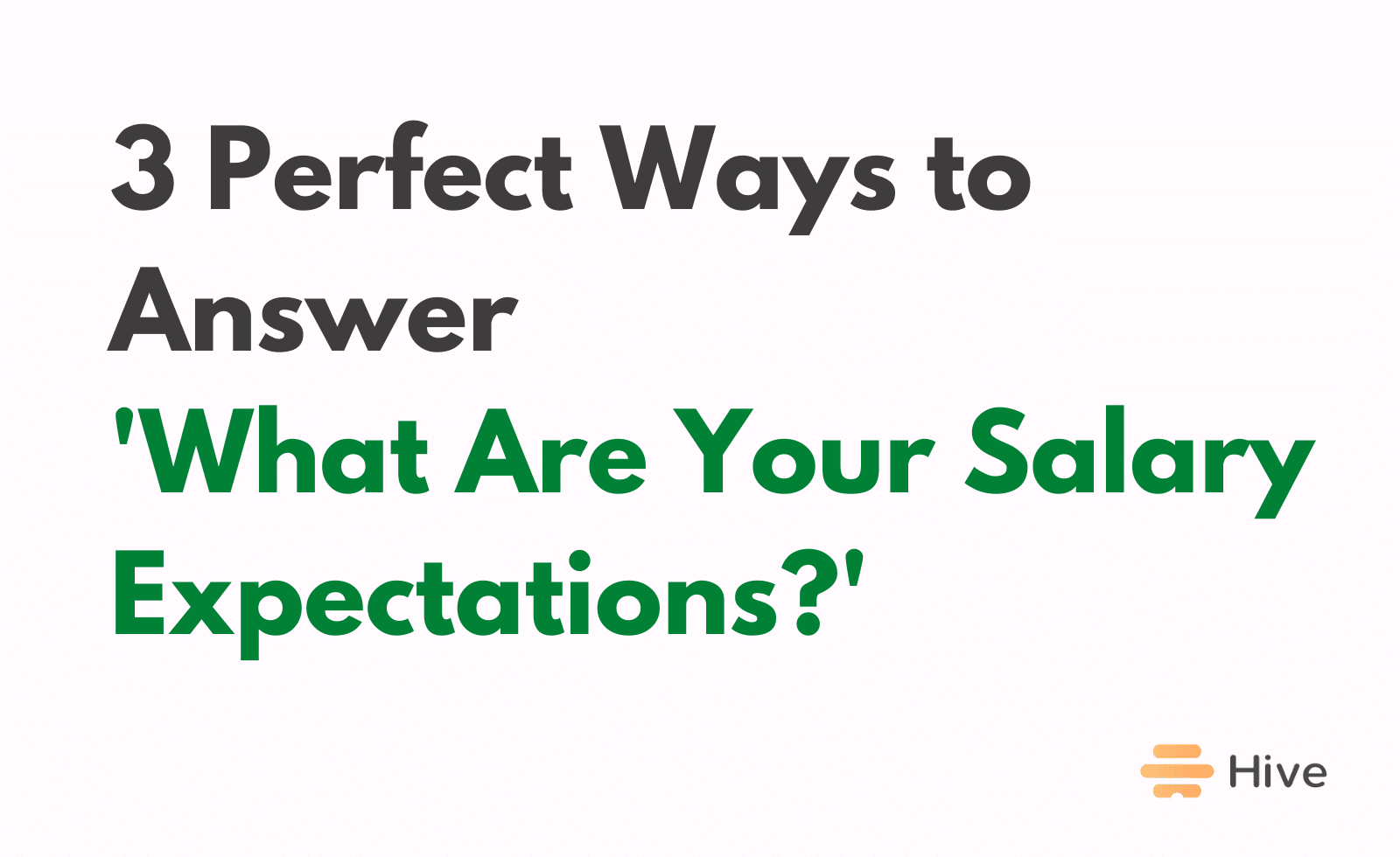 Answering the Salary Expectations Question | Hive Help