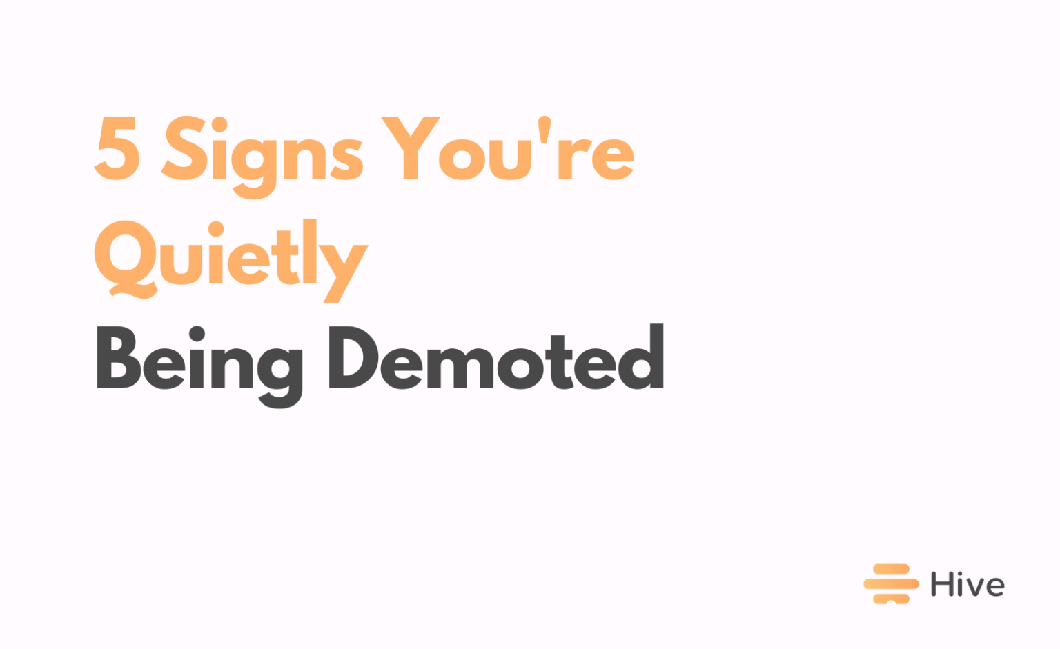 5 Signs You're Quietly Being Demoted At Work | Hive