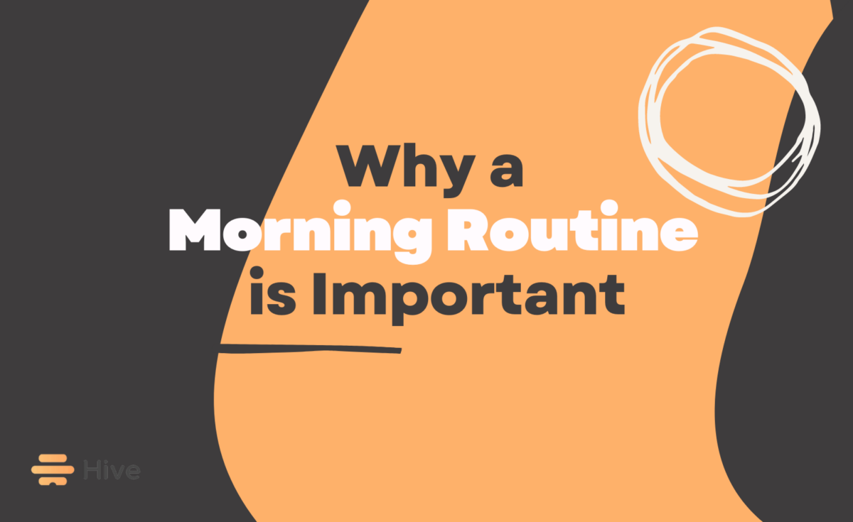 Own The Morning: How To Start Your Day Off Right | Hive