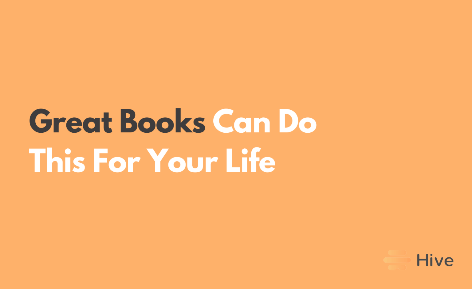 How Great Books Can Help You Build a Good Life | Hive