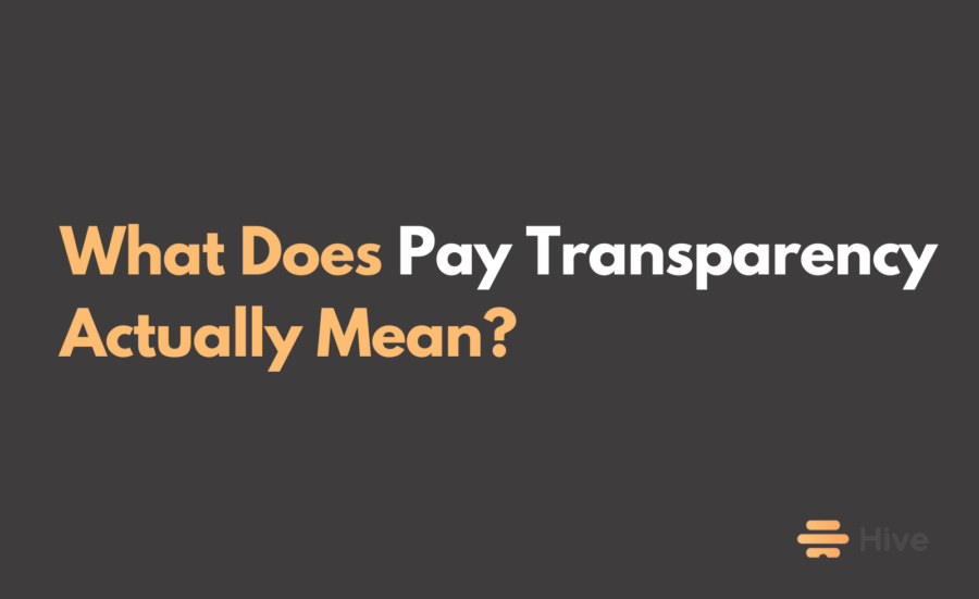 What Does Pay Transparency Actually Mean for You? | Hive