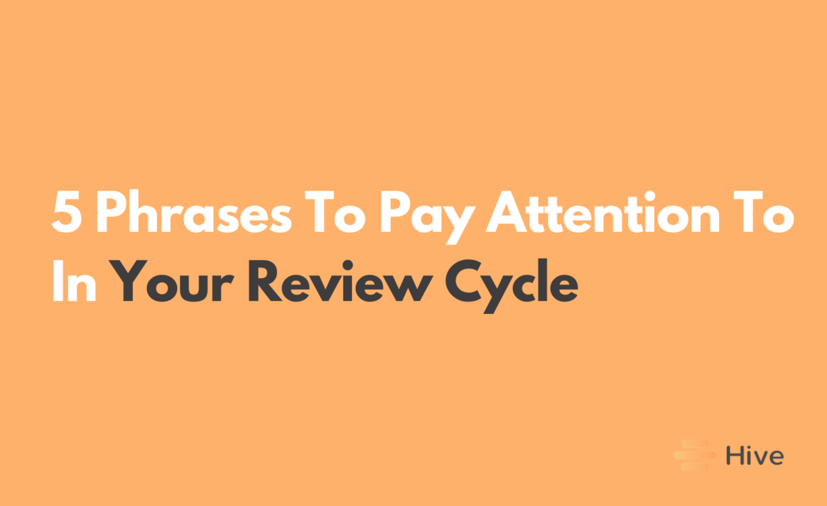 Review Cycle Coming Up? 5 Phrases To Avoid Being Overlooked