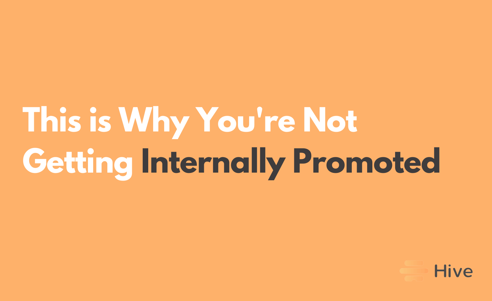 Not Getting Promoted At Work? 4 Reasons To Consider | Hive