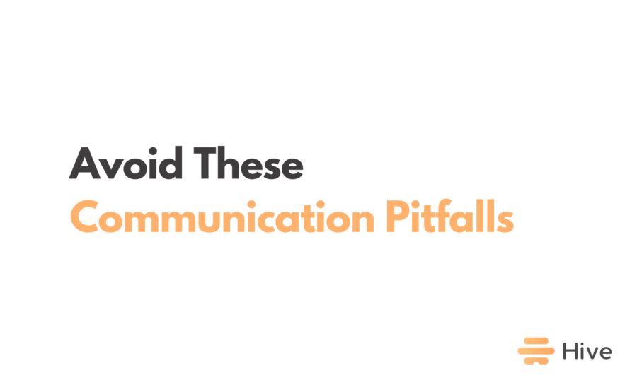 6 Communication Mistakes To Avoid Making At Work | Hive