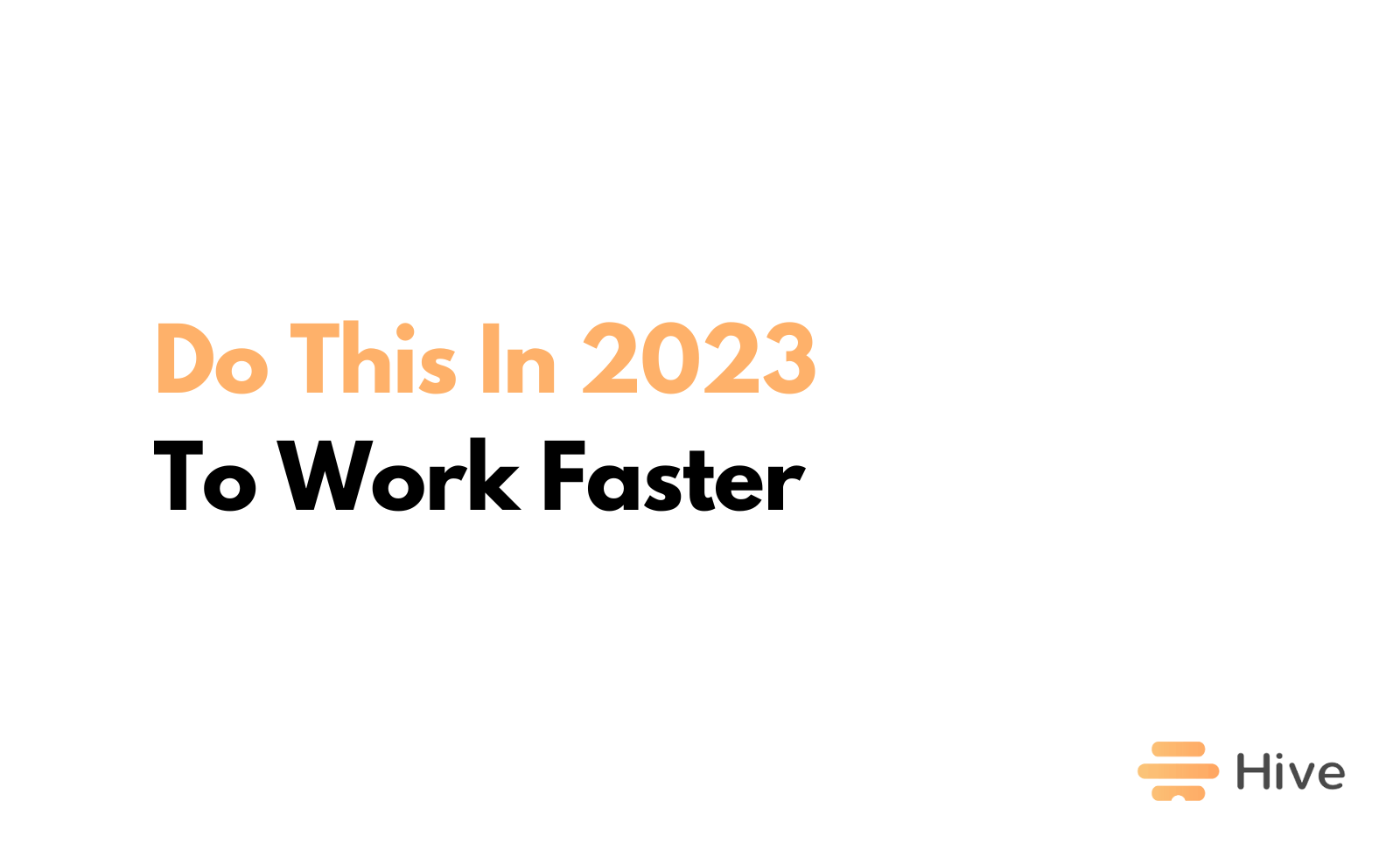 Why You Should Hurry Slowly to Go Faster In 2023 | Hive