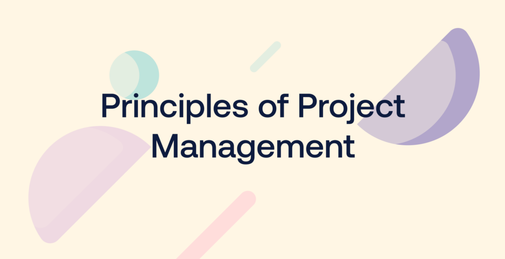 4 Project Management Principles To Follow For Success | Hive