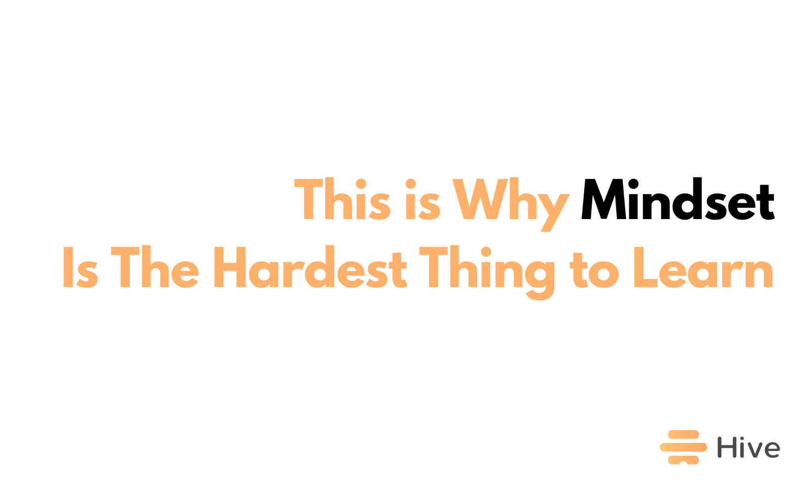 How To Improve Your Mindset & Reach Your Potential | Hive