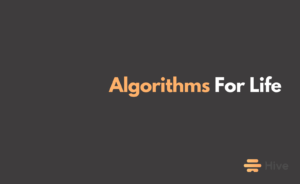 37 Algorithms For Life To Help You Reach Your Goals | Hive