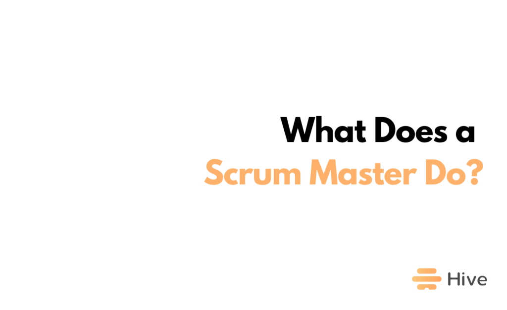 What Does a Scrum Master Do? Agile Roles Explained | Hive