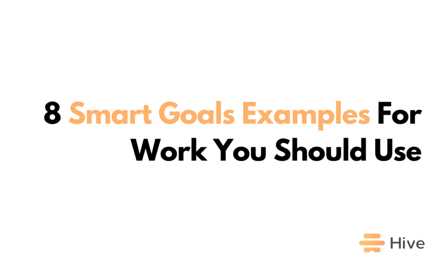 8 Professional Smart Goals Examples To Set For Work | Hive