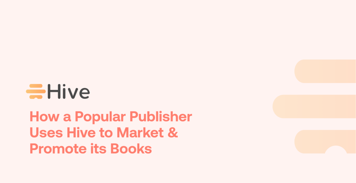 How a Publishing Group Uses Hive to Market & Promote Books